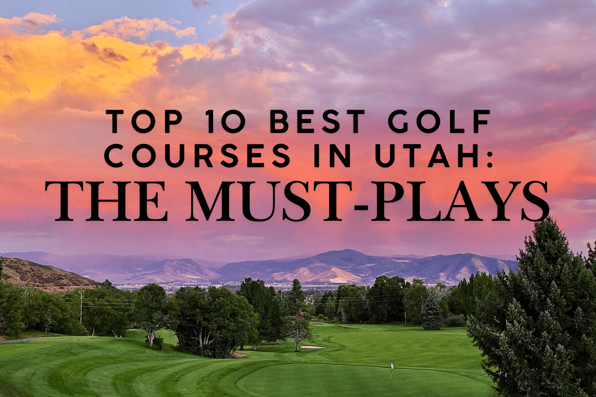 Top 10 Best Golf Courses in Utah: The Must-Plays – Golfista Apparel Co.